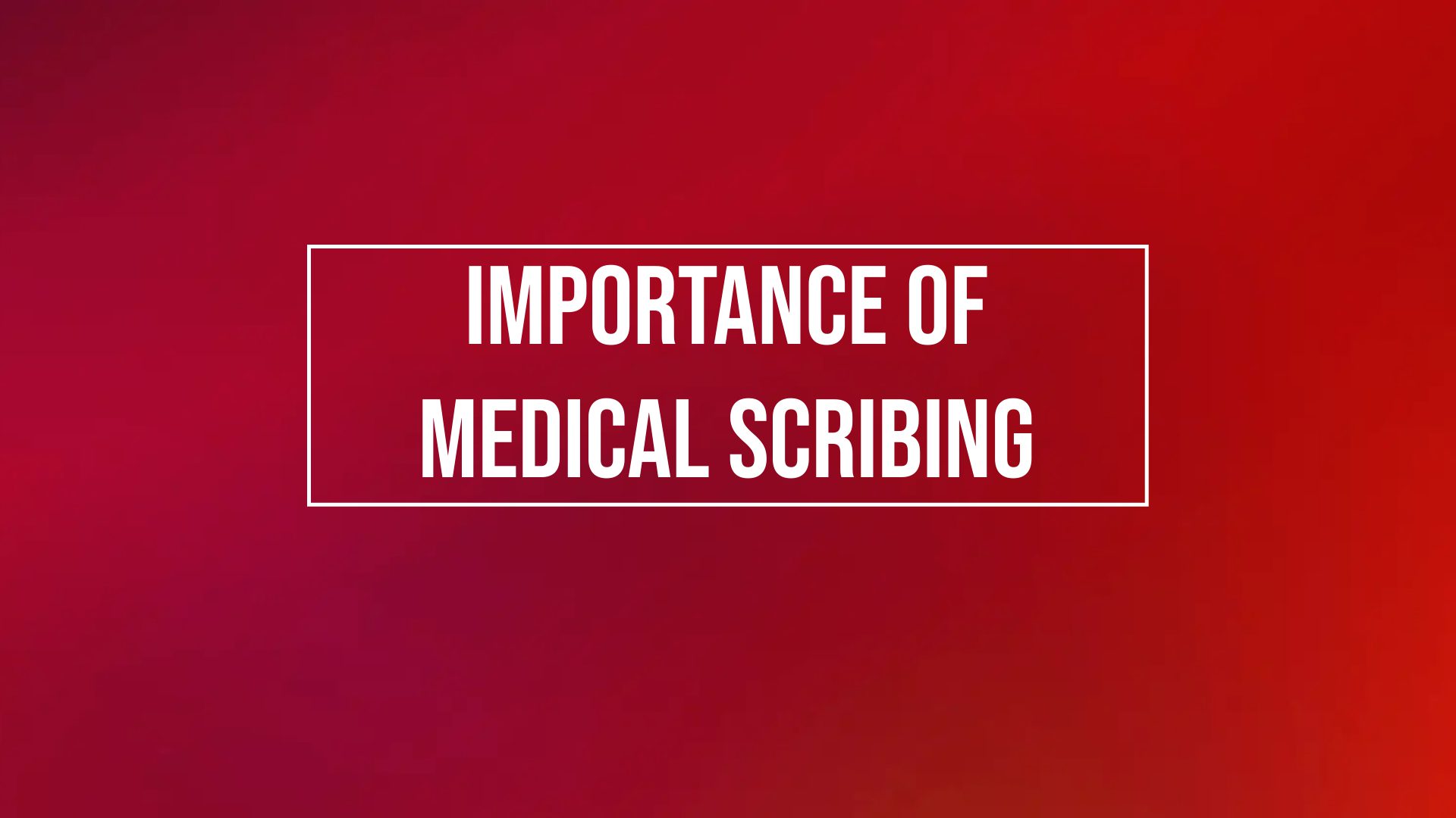 The Importance of Medical Scribing in Healthcare - VIVACRISTO International